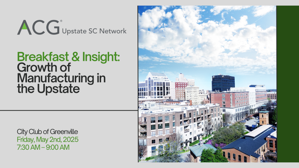 ACG Upstate SC Network – Breakfast & Insight: Growth of Manufacturing in the Upstate | ACG Atlanta
